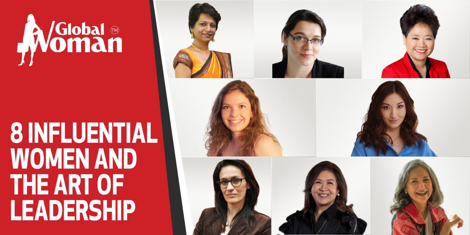 8 Influential Women and The Art of Leadership - Global Woman Magazine