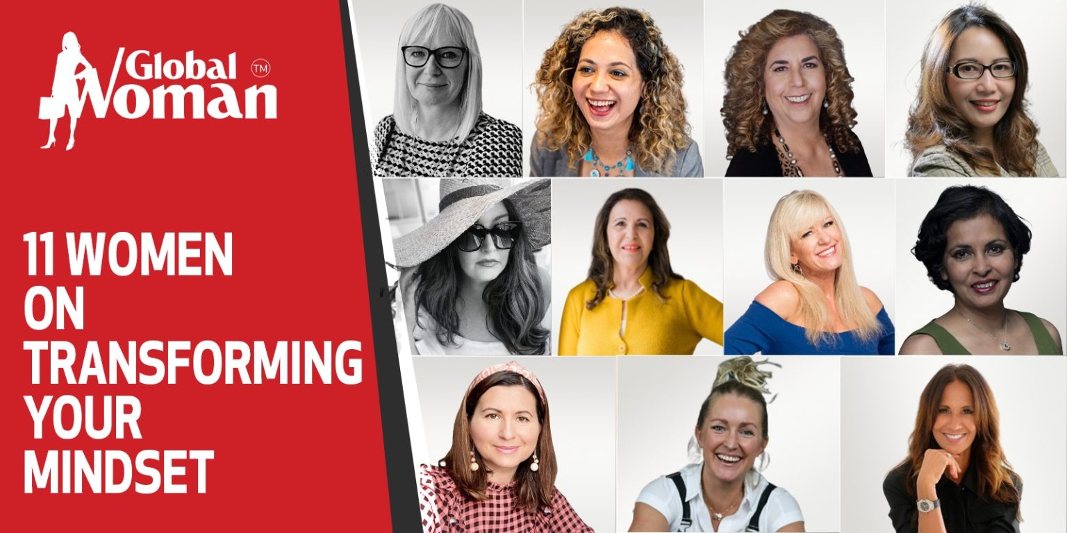 10 Women Experts Share How to Shift Your Mindset - Global Woman Magazine